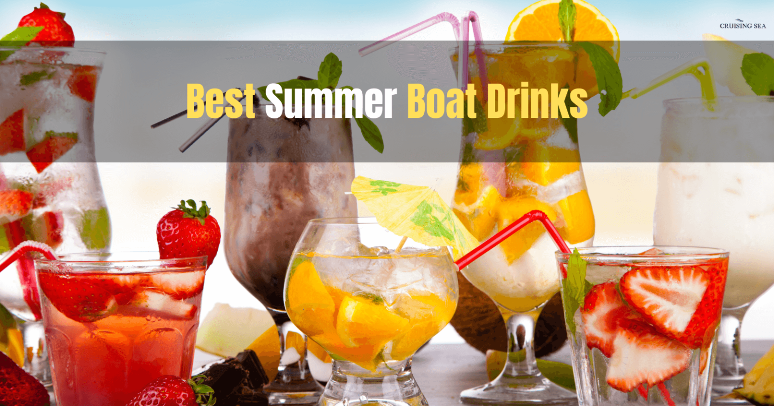 Best Summer Boat Drinks - 11 Easy Recipes!